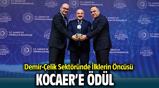 Demir-Çelik Sektöründe İlklerin Öncüsü KOCAER'e Ar-Ge Merkezi Ödülü Demir-Çelik Sektöründe İlklerin Öncüsü KOCAER'e Ar-Ge Merkezi Ödülü